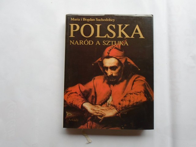 Polska, Poljska nacija i umetnost, narod a sztuka,