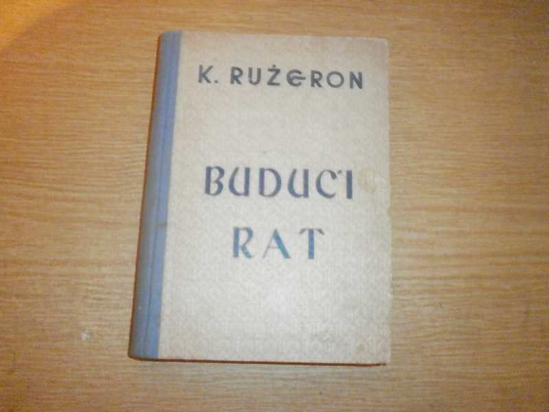 KAMIL RUZERON     BUDUCI RAT