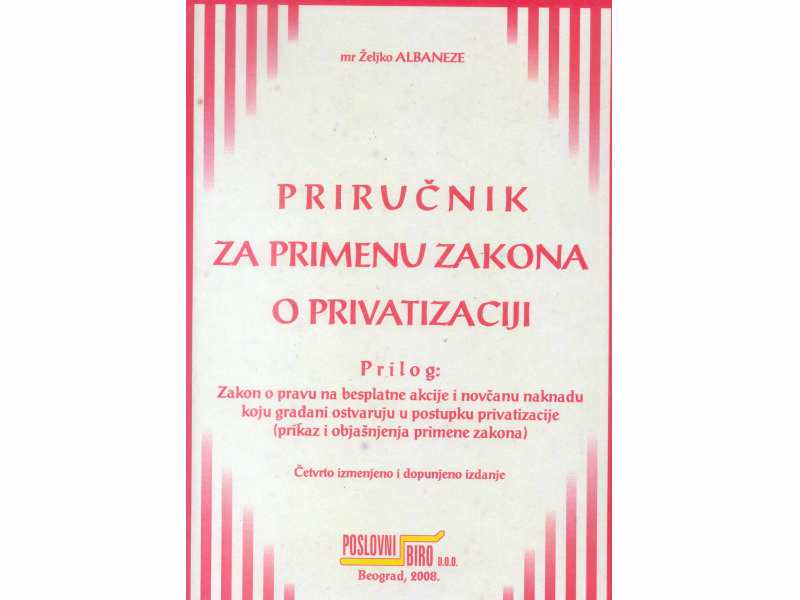 Priručnik za primenu Zakona o privatizaciji Ž. ALBANEZE