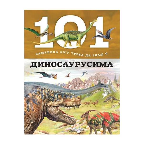 101 činjenica koju treba da znaš o dinosaurusima