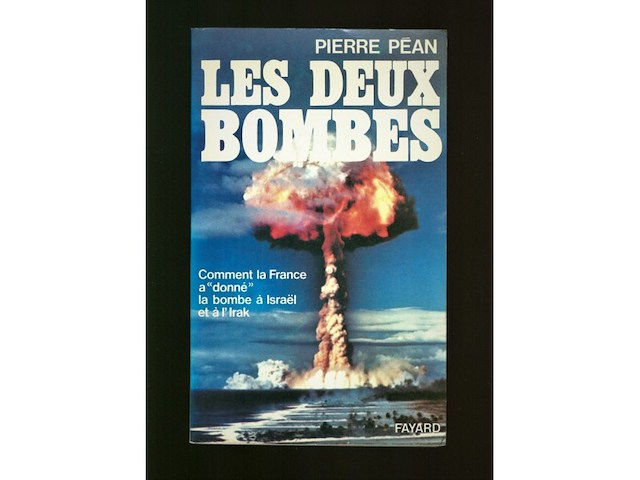 Pierre Péan - Les deux bombes