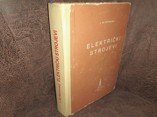 Električki strojevi, L.M.Piotrovskij - 1974g
