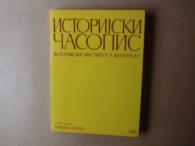 ISTORIJSKI ČASOPIS  XXXII  / 1985