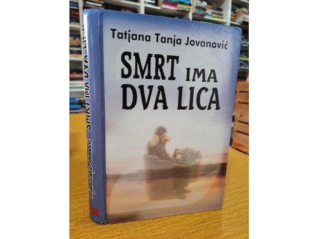 Smrt ima dva lica - Tatjana Tanja Jovanović