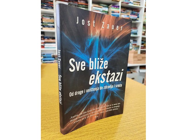 Sve bliže ekstazi - Jost Zauer