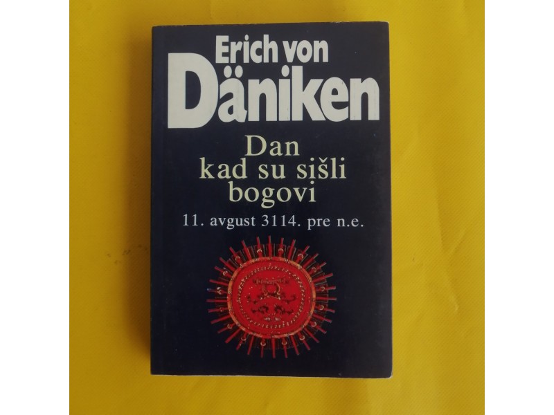 Erich von Daniken - Dan kada su sišli bogovi