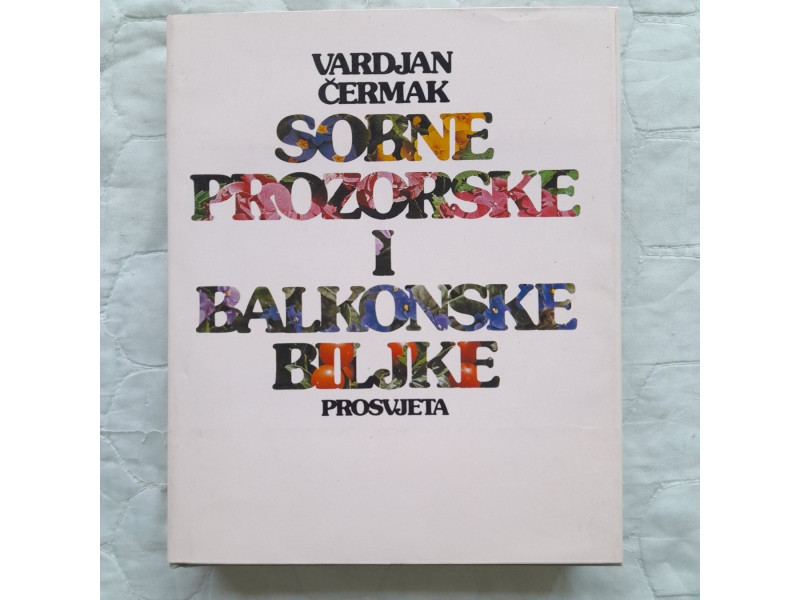 Sobne prozorske i balkonske biljke - Vardjan, Čermak