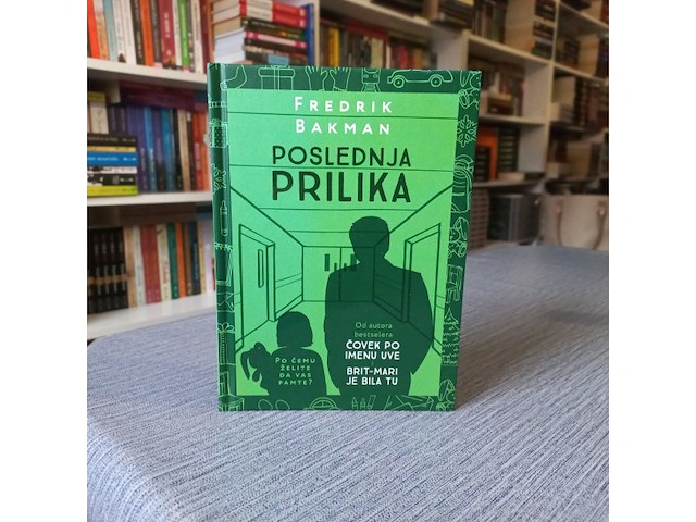 Poslednja prilika - Fredrik Bakman