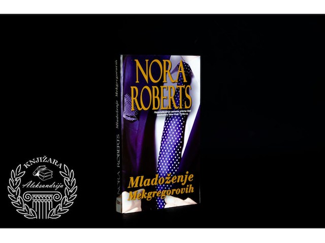 Nora Roberts Mladoženje Mekgregorovih