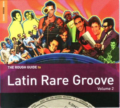 The Rough Guide To Latin Rare Groove Vol 2