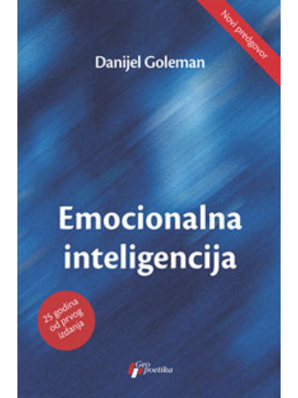 Emocionalna inteligencija (sa novim predgovorom autora povodom 25 godina od prvog izdanja knjige)