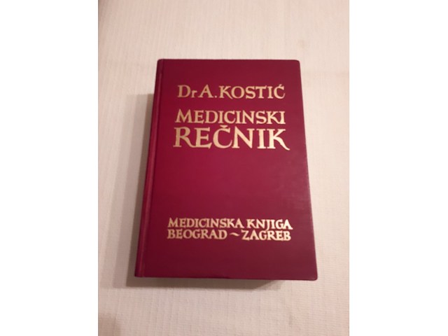 Medicinski recnik - dr A. Kostic