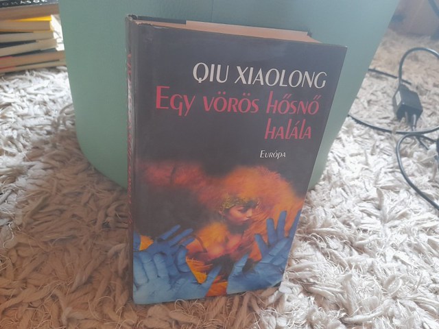 Qui  Xialong Egy vörös hősnő halàla