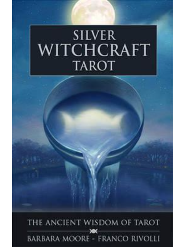 Silver Witchcraft Tarot : The Ancient Wisdom of Tarot