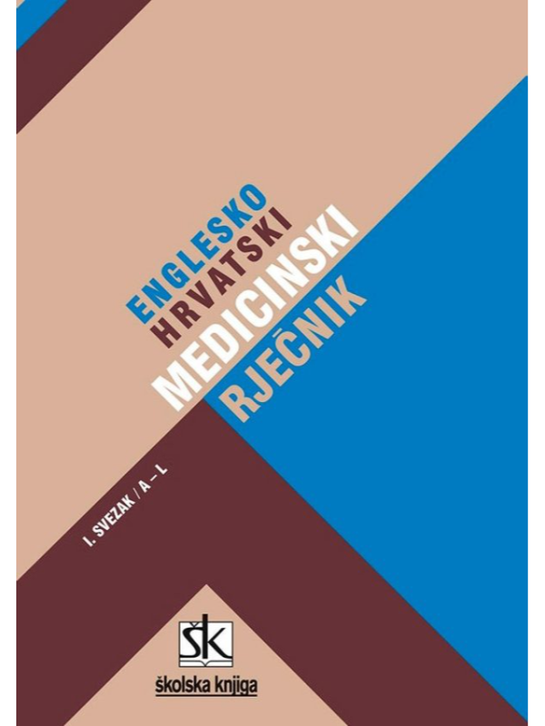 Englesko-hrvatski medicinski rječnik (svezak 1 A-L)