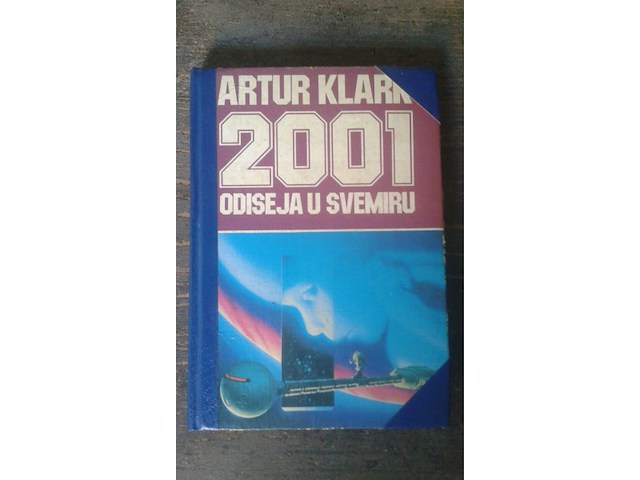 Artur Klark: 2001.  ODISEJA U SVEMIRU