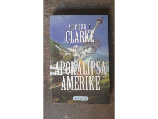 Arthur C.Klarke/Mike McQuay:APOKALIPSA AMERIKE