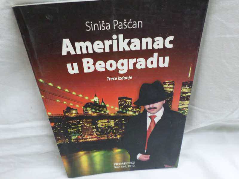 Amerikanac u Beogradu - Pašćan Siniša +