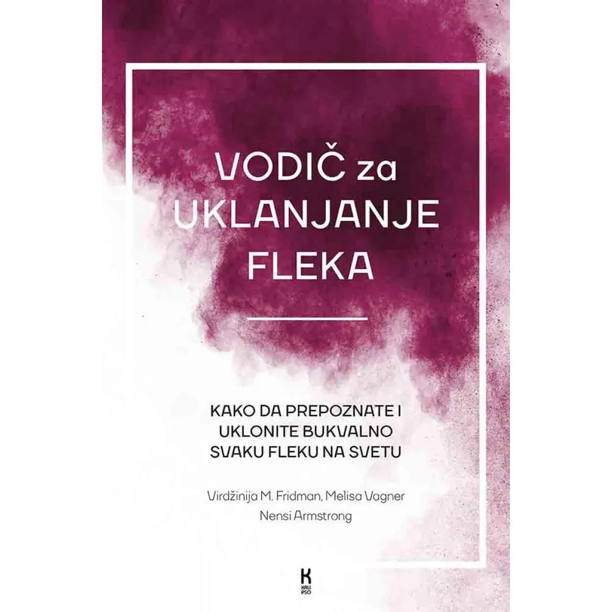 VODIČ ZA UKLANJANJE FLEKA