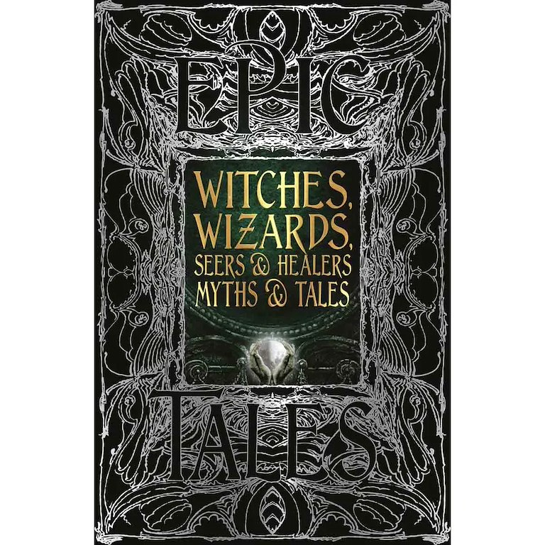 WITCHES WIZARDS SEERS AND HEALERS MYTHS ANS TALES
