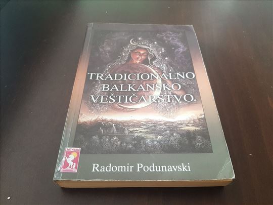 Tradicionalno balkansko veštičarstvo Radomir Podun