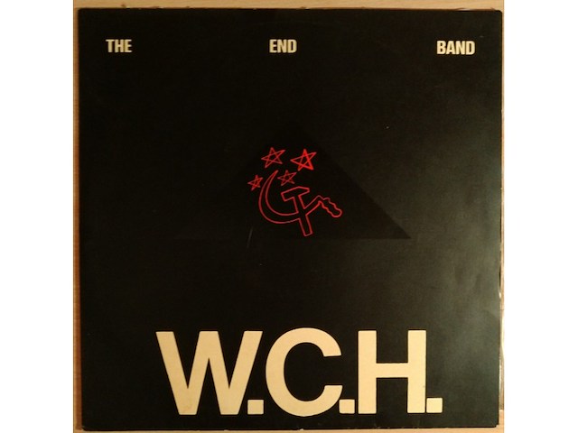 LP END BAND, the - W.C.H. (1986) NIKAD SLUŠANA, NOVA,