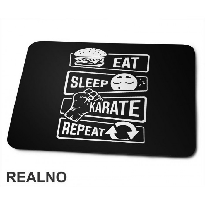 EAT, SLEEP, KARATE, REPEAT - PODLOGA ZA MIŠ