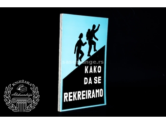 Kako da se rekreiramo