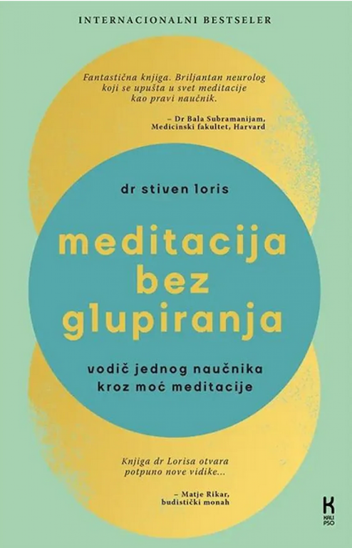 MEDITACIJA BEZ GLUPIRANJA: VODIČ JEDNOG NAUČNIKA KROZ MOĆ MEDITACIJE