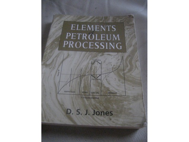 ELEMENTS OF PETROLEUM PROCESSING  D.S.J.JONES