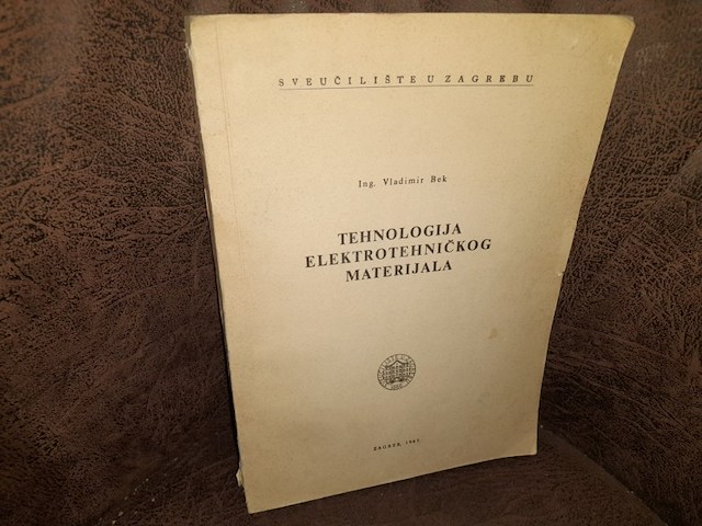 Tehnologija elektromaterijala - Vladimir Bek