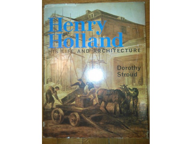 Henry Holland- Zivot i arhitektura- Stroud - RETKO