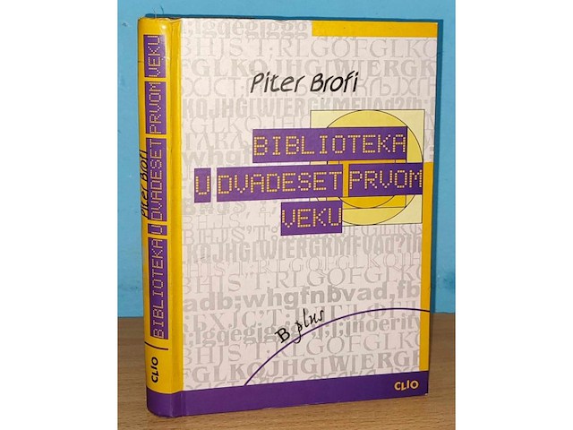 Biblioteka u dvadeset prvom veku Piter Brofi