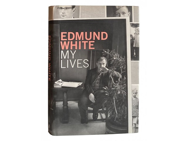 Edmund White - My Lives