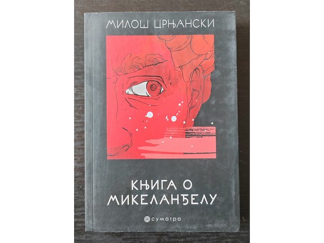 Knjiga o Mikelandjelu - Miloš Crnjanski