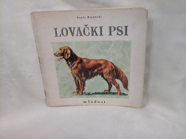 Lovački psi Paolo Bignardi Mladost 1969g Mala zoologija