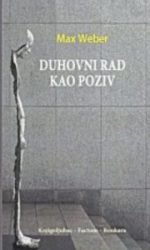 Duhovni Rad Kao Poziv Od Maks Veber