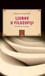 Ljubav U Filozofiji Od Katarina Majerhold