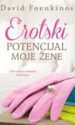 Erotski Potencijal Moje Žene Od David Foenkinos PDF