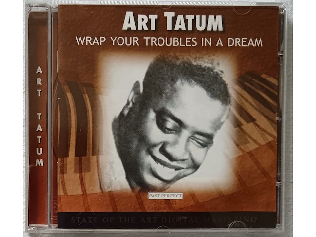 ART TATUM - WRAP YOUR TROUBLES IN A DREAM