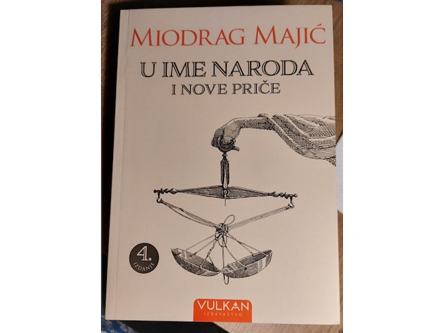 Knjiga U IME NARODA I NOVE PRICE Miodrag Majić