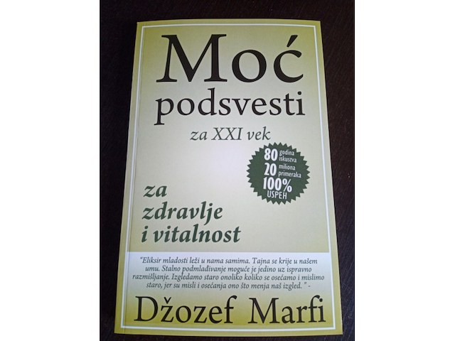 Moć podsvesti za zdravlje i vitalnost-Džozef Marfi-POPU