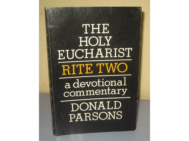 THE HOLY EUCHARIST : RITE TWO a devotional commentary