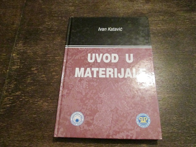 UVOD U MATERIJALE Ivan Katavić