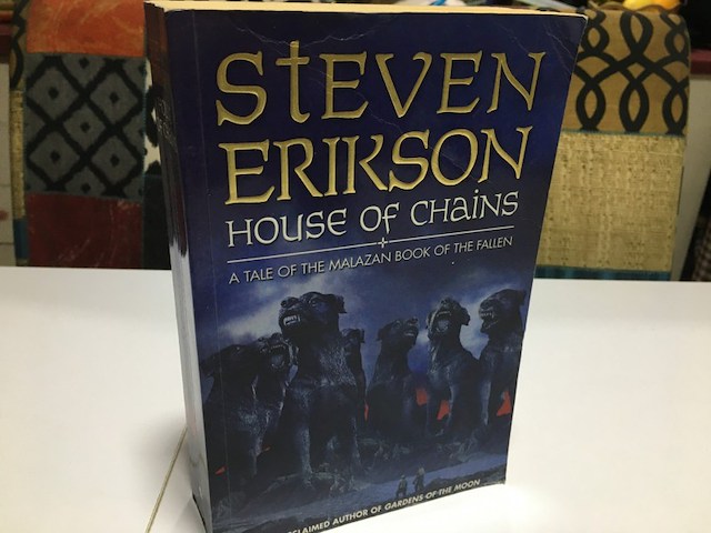 Steven Erikson House of chains