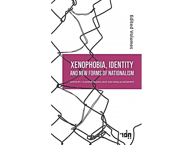 Xenophobia, identity and new forms of nationalism -