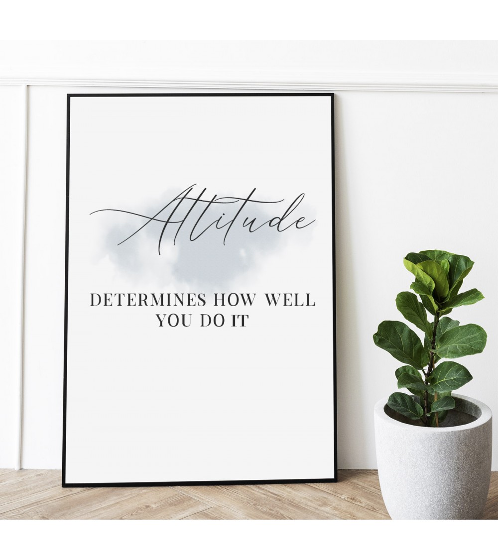 ATTITUDE DETERMINES HOW WELL YOU DO IT POSTER ZA ZID (ART. P-11216)