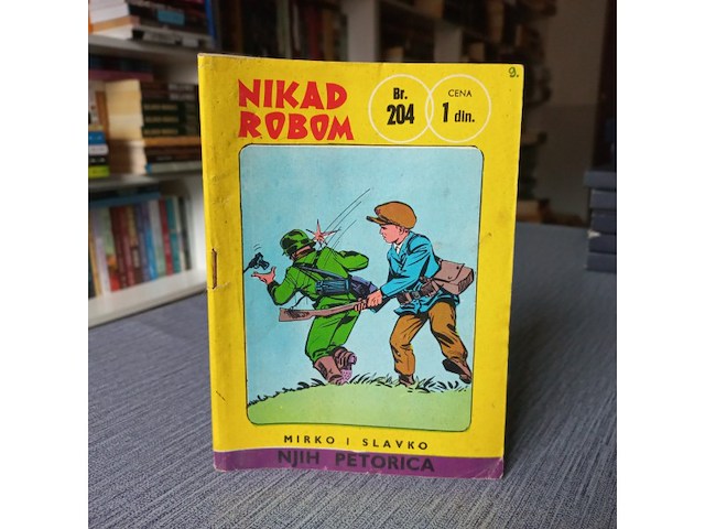 Nikad robom - Mirko i Slavko njih petorica br. 204