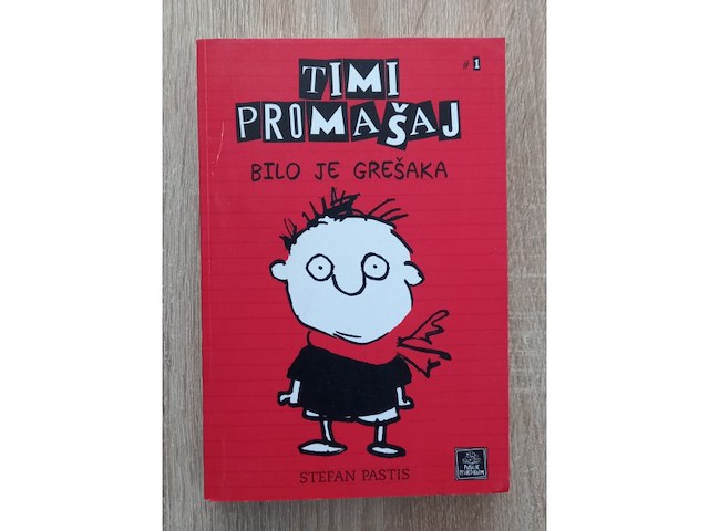 Timi Promašaj - Bilo je grešaka - Stefan Pastis