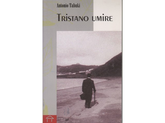 ANTONIO TABUKI / TRISTANO UMIRE - odličnO